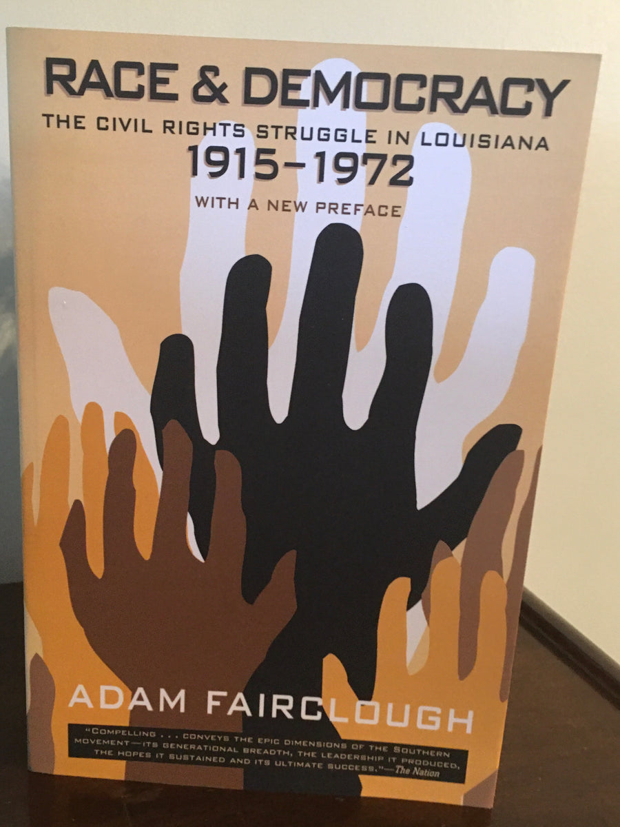 Race & Democracy The Civil Rights Struggle in Louisiana 1915 - 1972 wi ...