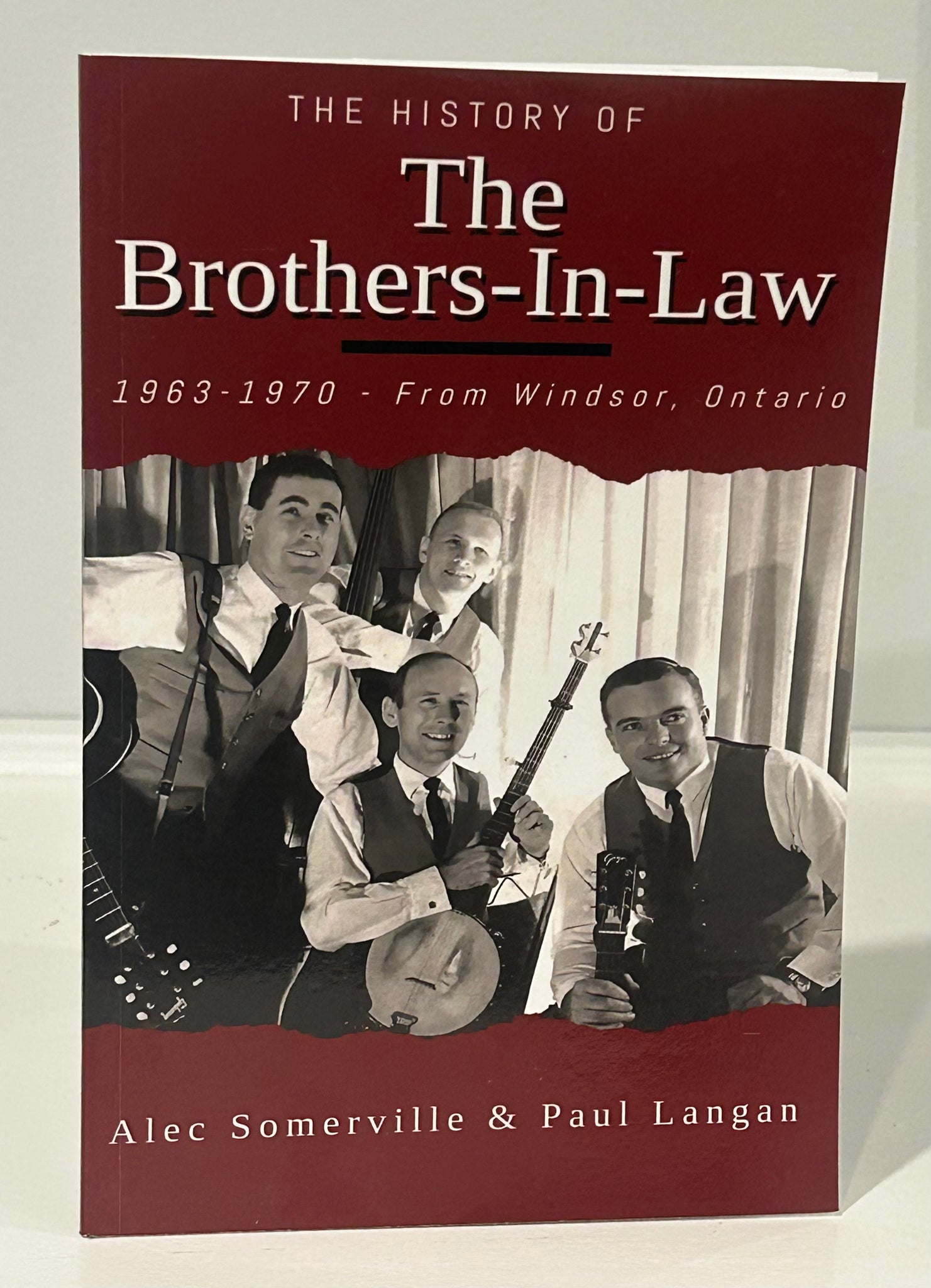 The History of the Brothers-in-Law 1963-1970 - From Windsor, Ontario ...