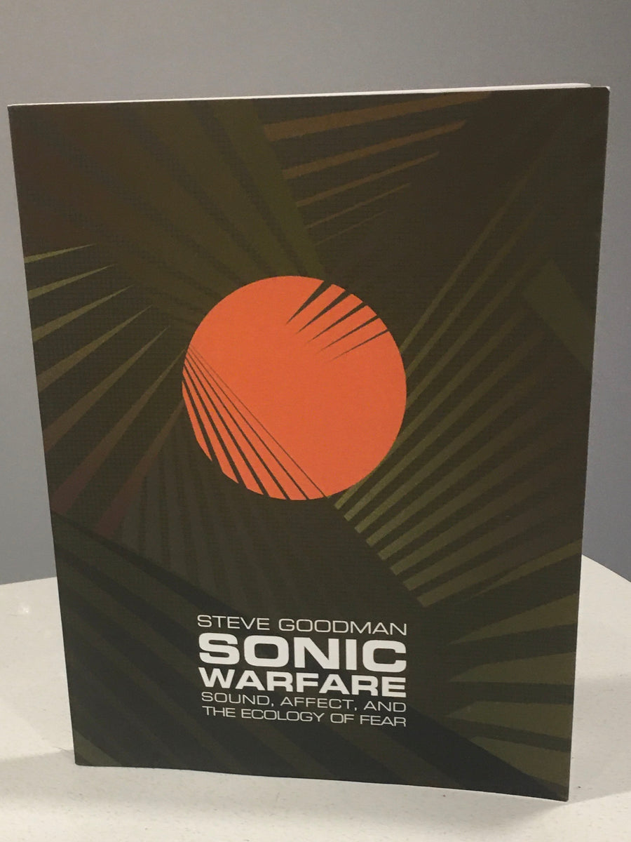 Sonic Warfare Sound, Affect, and the Ecology of Fear – Juniper Books Inc