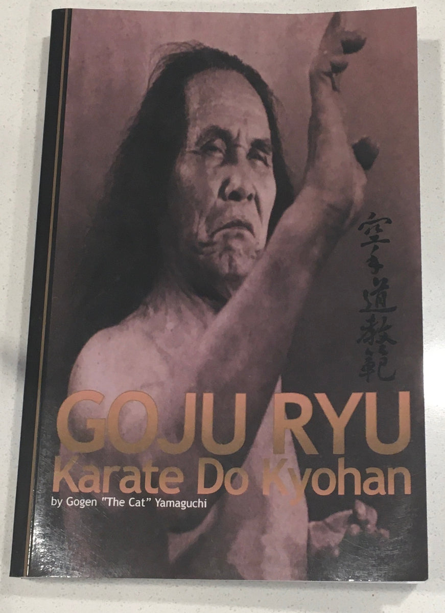 Goju Ryu Karate-Do Kyohan – Juniper Books Inc