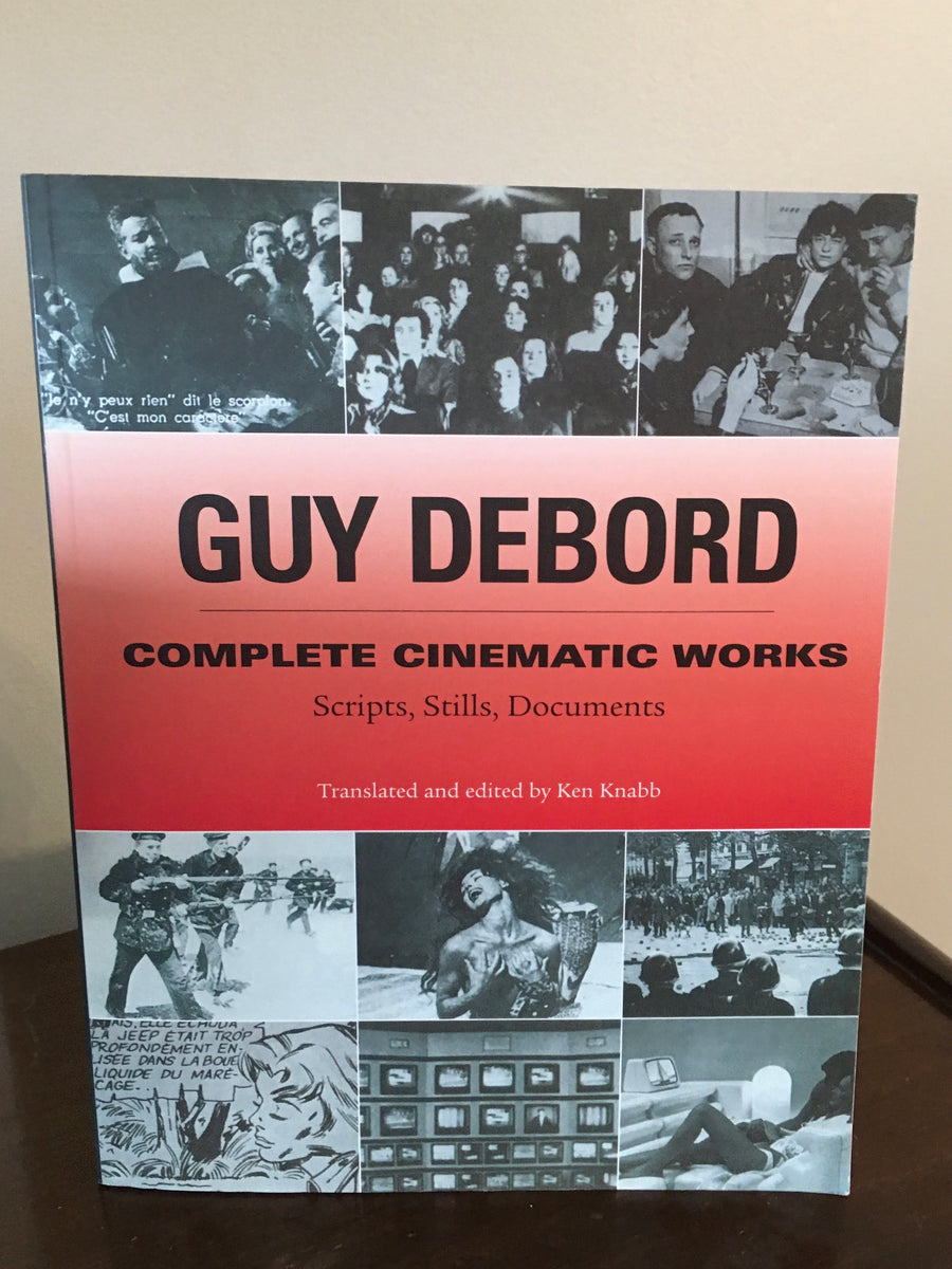 Guy Debord Complete Cinematic Works Scripts, Stills, Documents ...