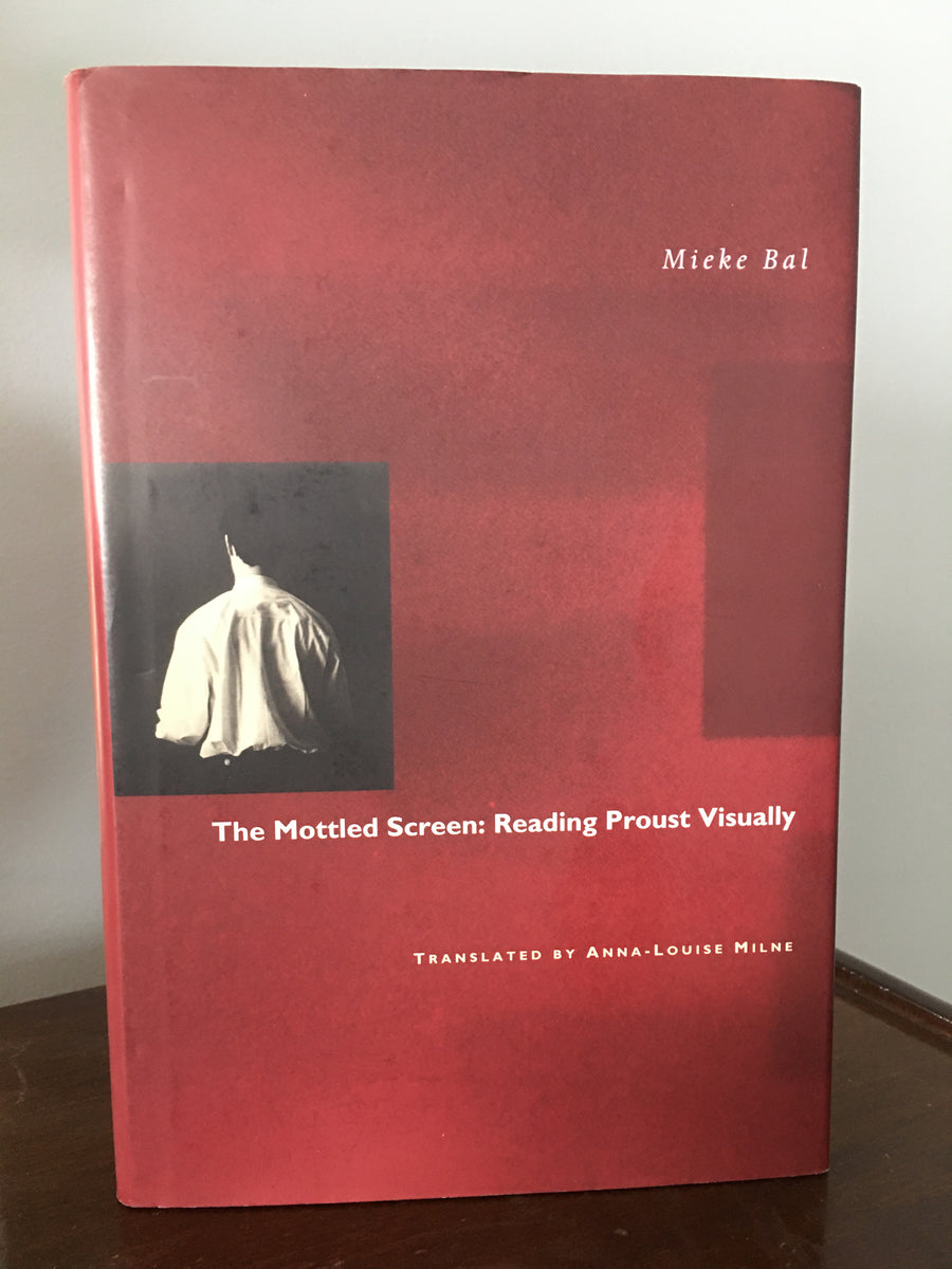 The Mottled Screen: Reading Proust Visually – Juniper Books Inc